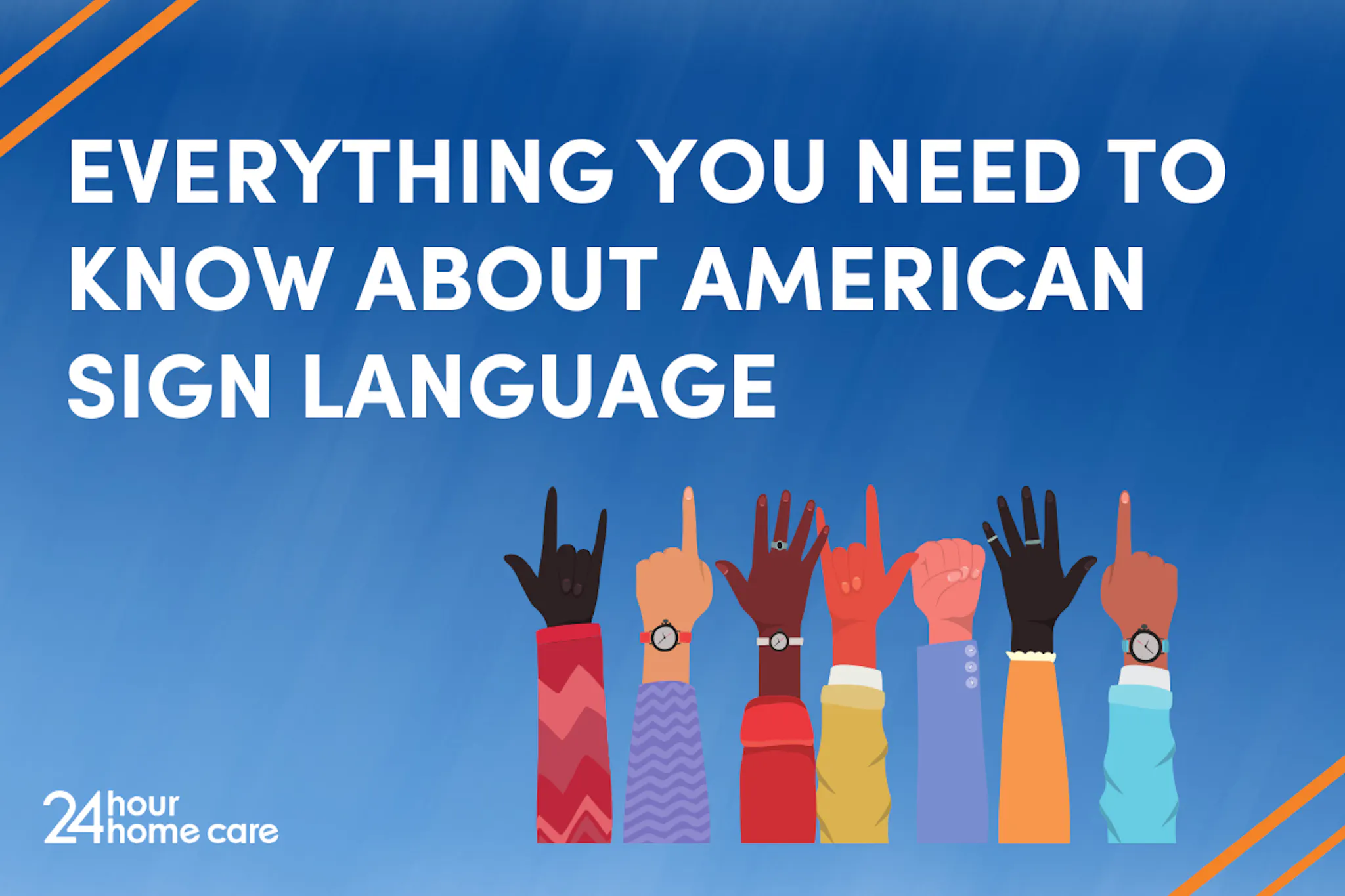 Everything You Need to Know About American Sign Language - 24 Hour Home ...
