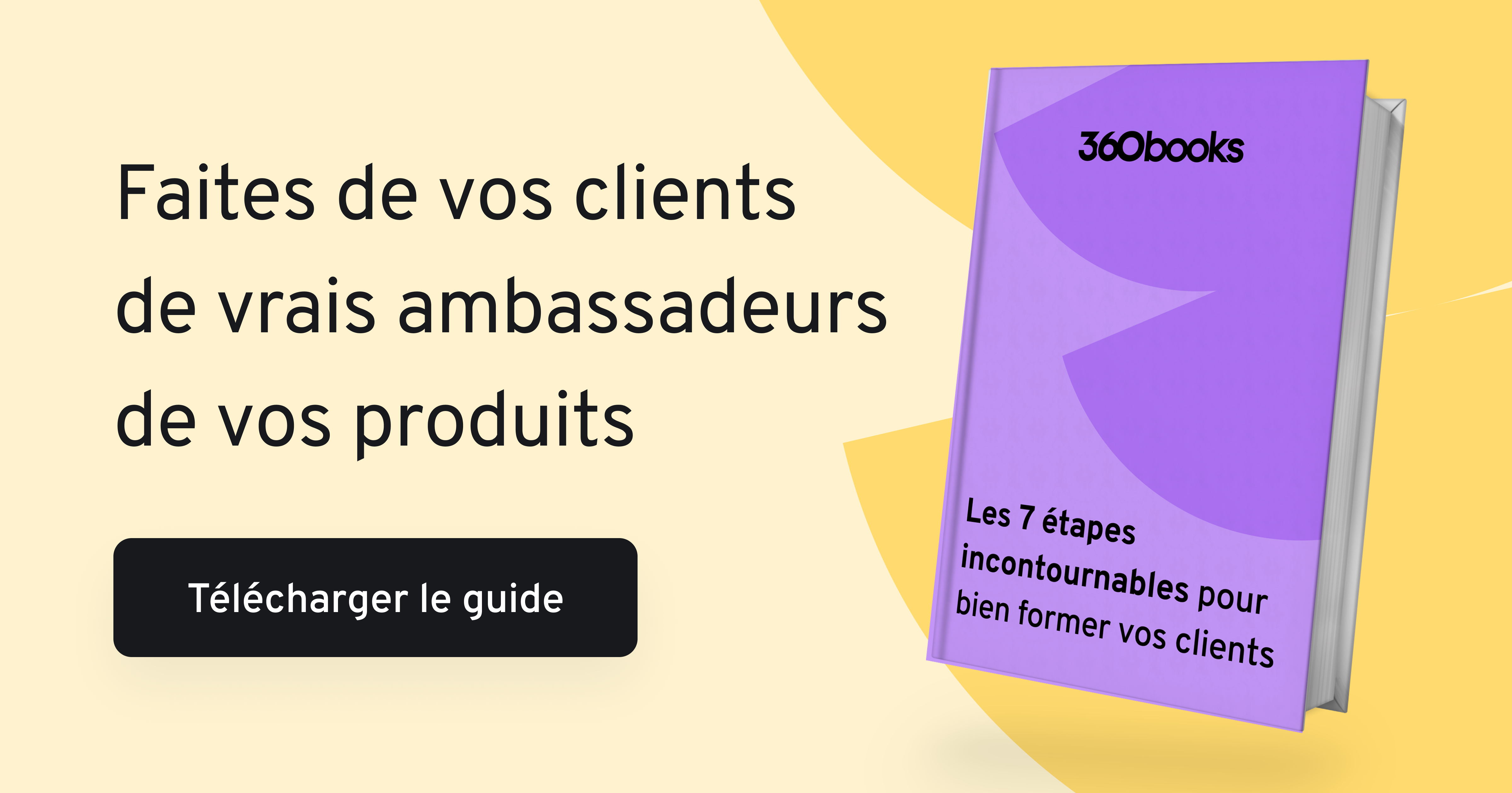 7 étapes incontournables pour bien former vos clients