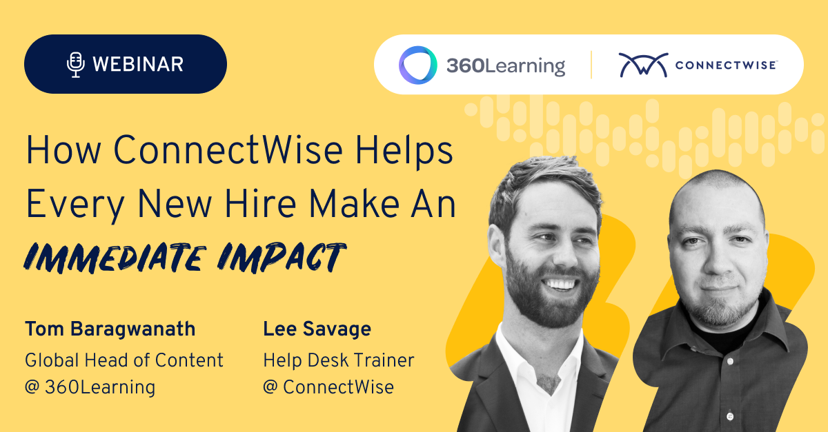 How ConnectWise Helps Every New Hire Make An Immediate Impact | 360Learning