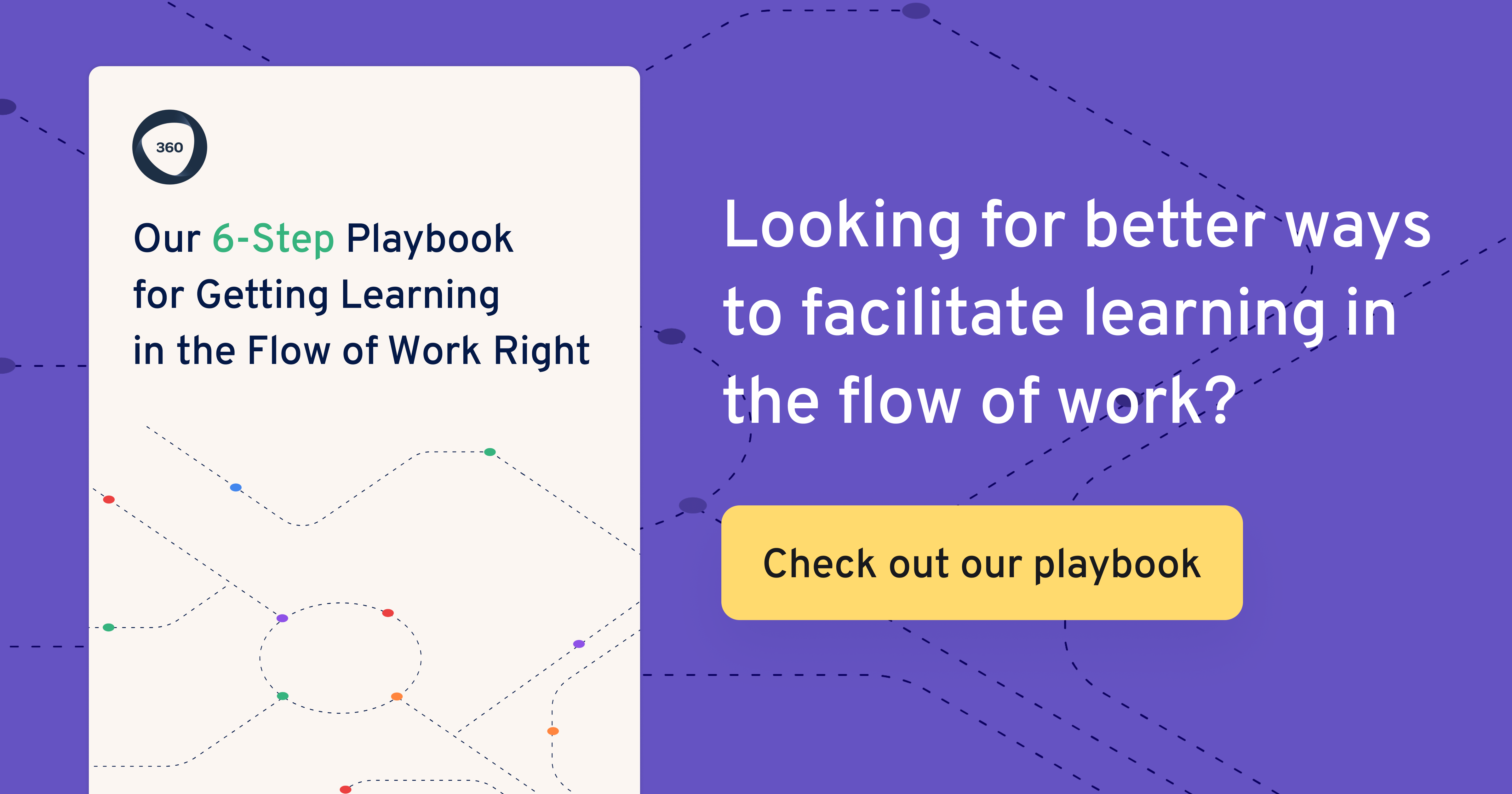 Our 6-Step Playbook for Getting Learning in the Flow of Work Right