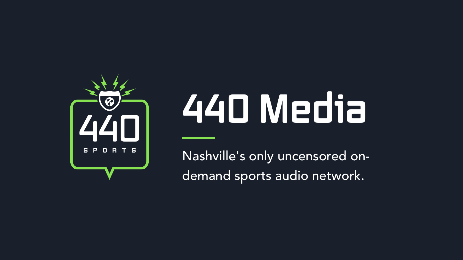440 Sports - Nashville's only uncensored on-demand sports audio network.
