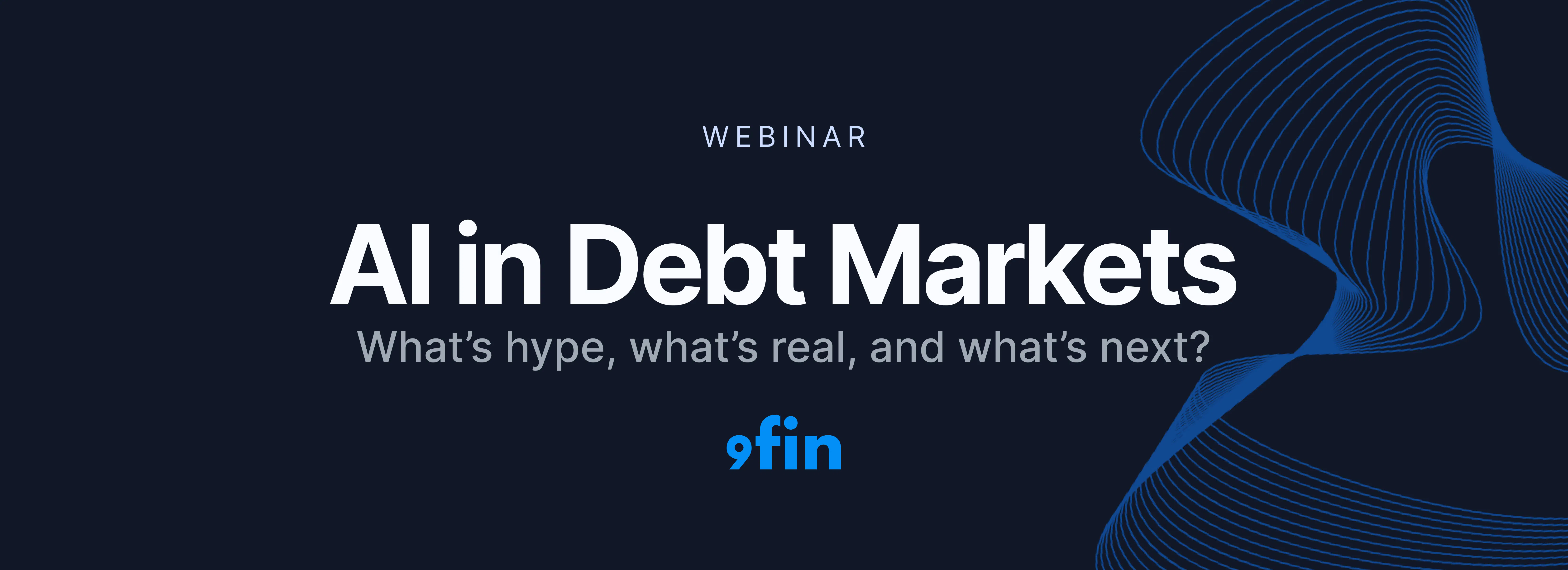 Webinar Replay Ai In Debt Markets What S Hype What S Real And What