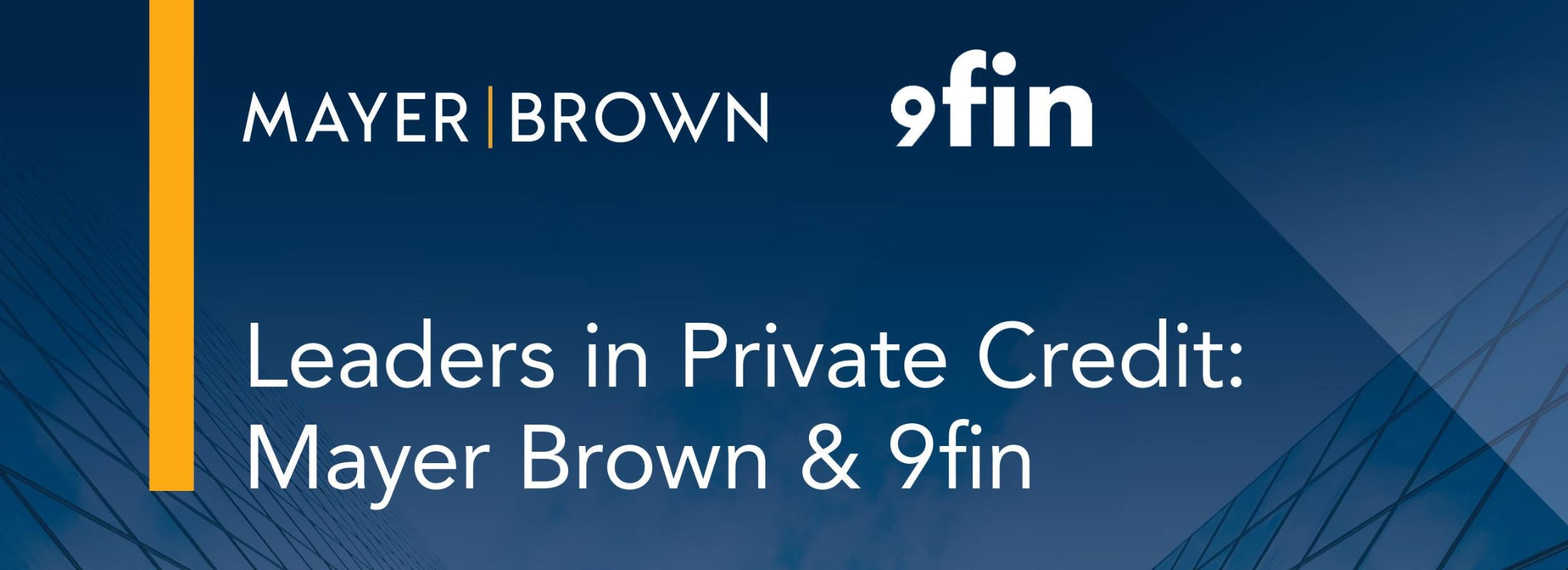 Leaders in Private Credit Roundtable — Mayer Brown and 9fin