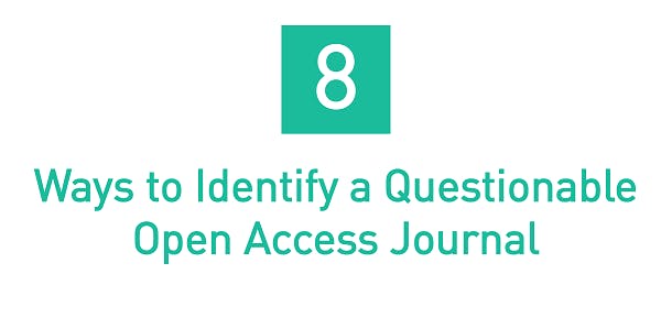 8 Ways to Identify a Questionable Open Access Journal | AJE