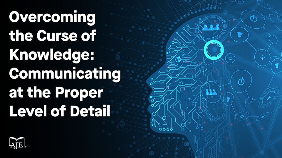 Overcoming the Curse of Knowledge: Communicating at the proper level of ...