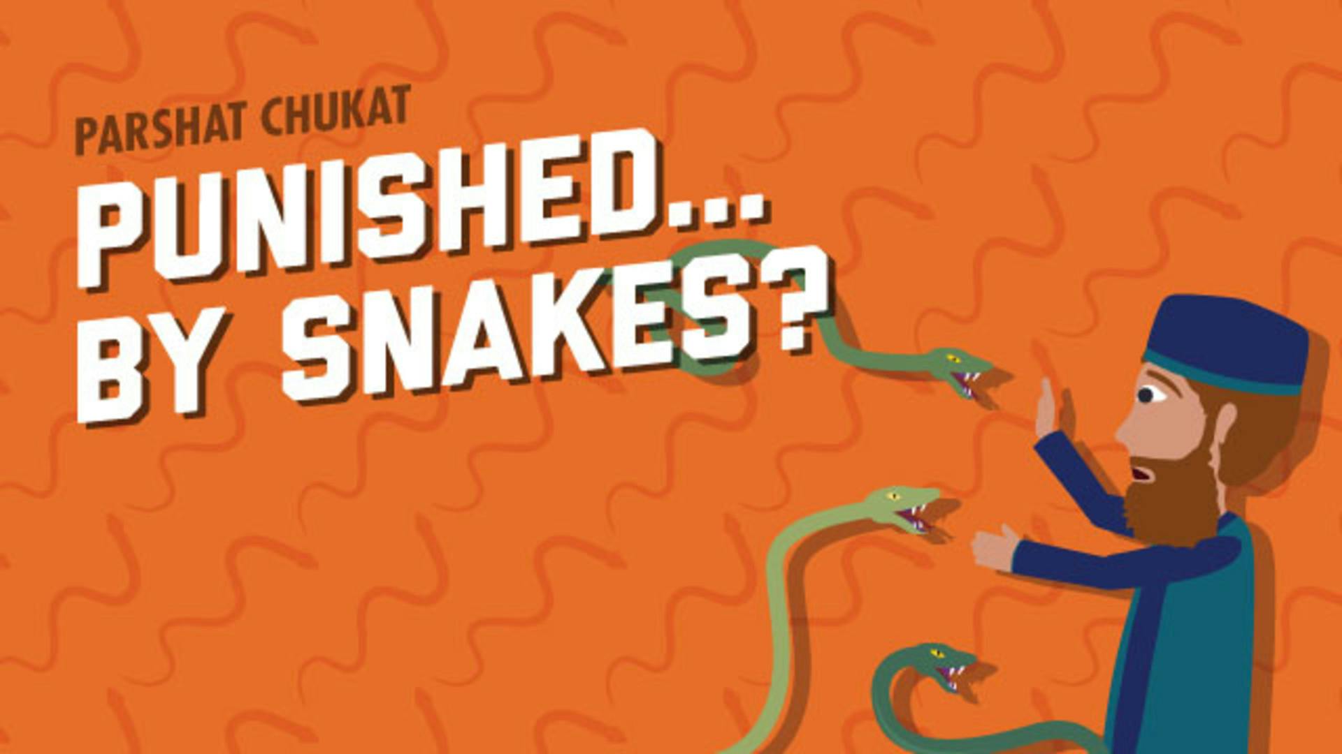 The Real Lesson Behind Moses and the Fiery Serpents | Aleph Beta