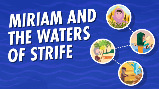 Miriam and the Waters of Strife | Aleph Beta