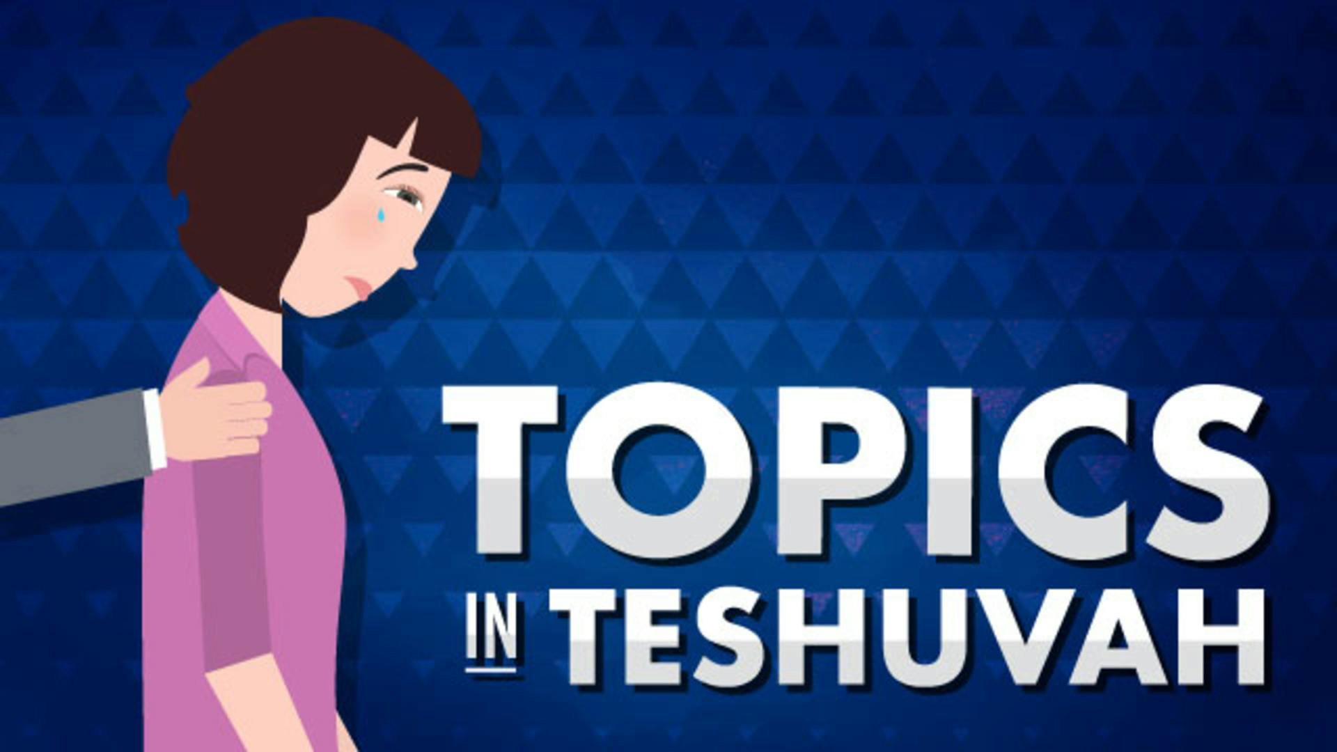 Topics in Teshuvah | Aleph Beta