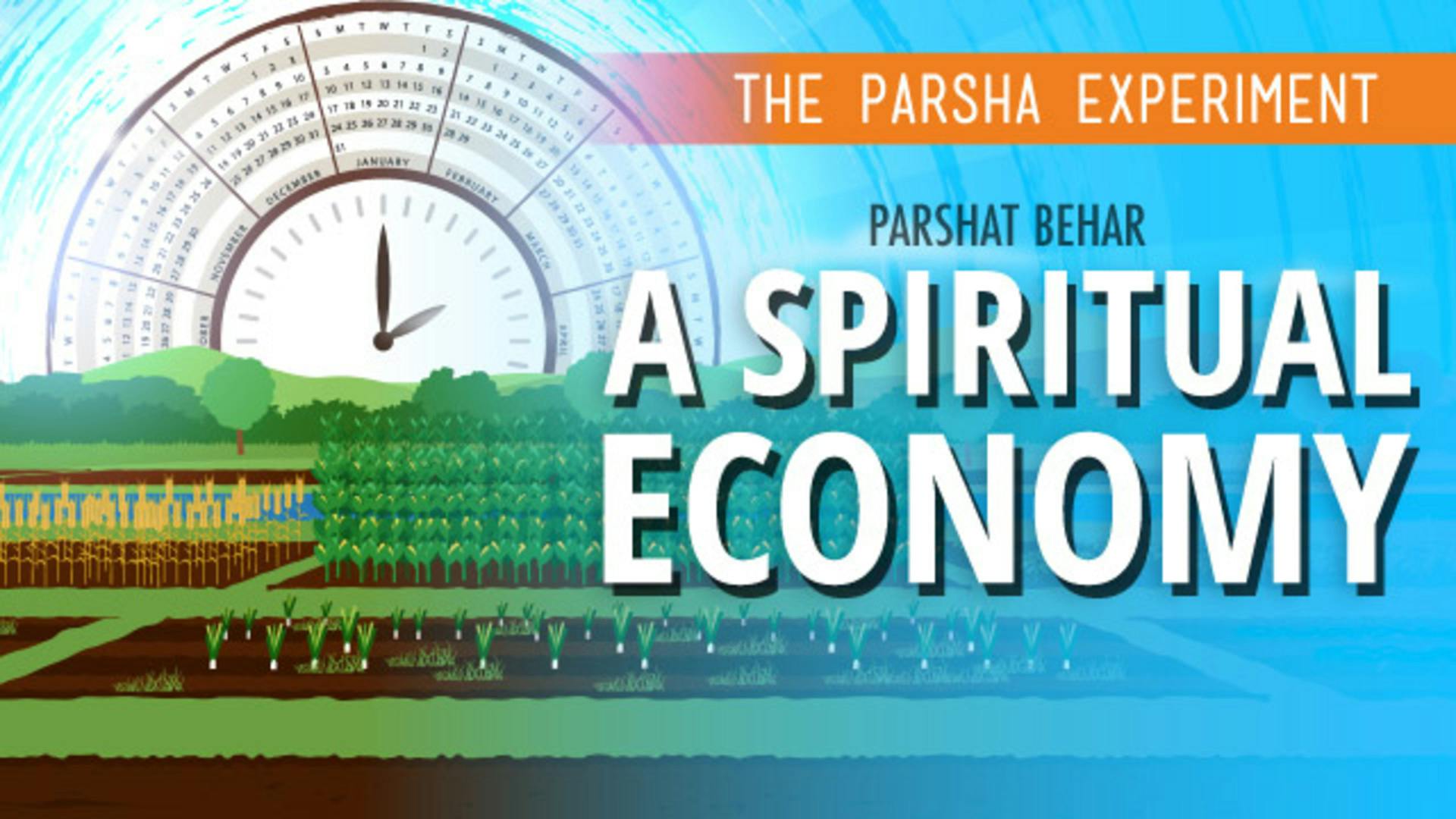 Spiritual Economy: What Are Shemittah and Yovel Really About? | Aleph Beta