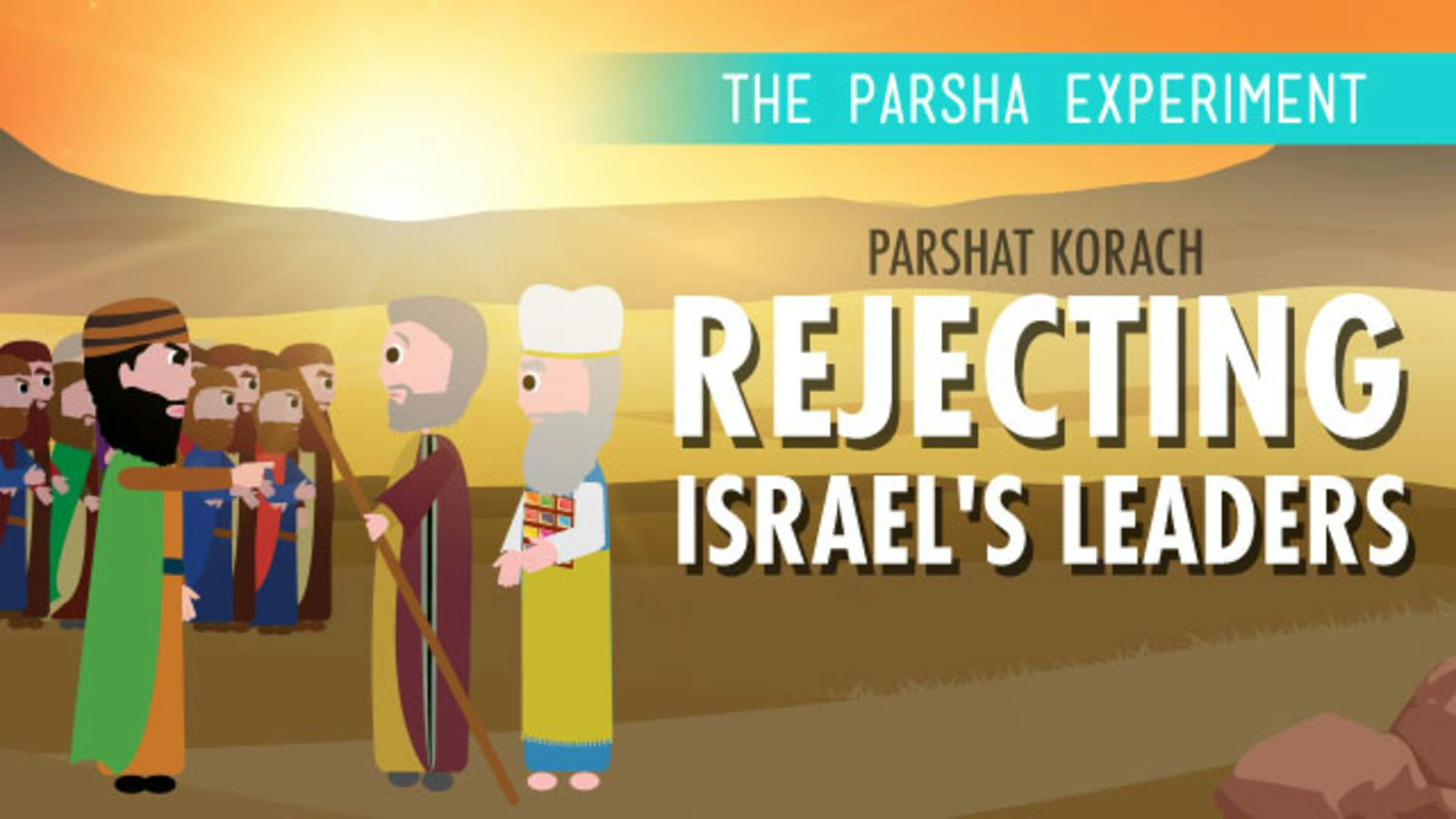 Understanding the Story of Korach: Rejecting Israel's Leaders | Aleph Beta