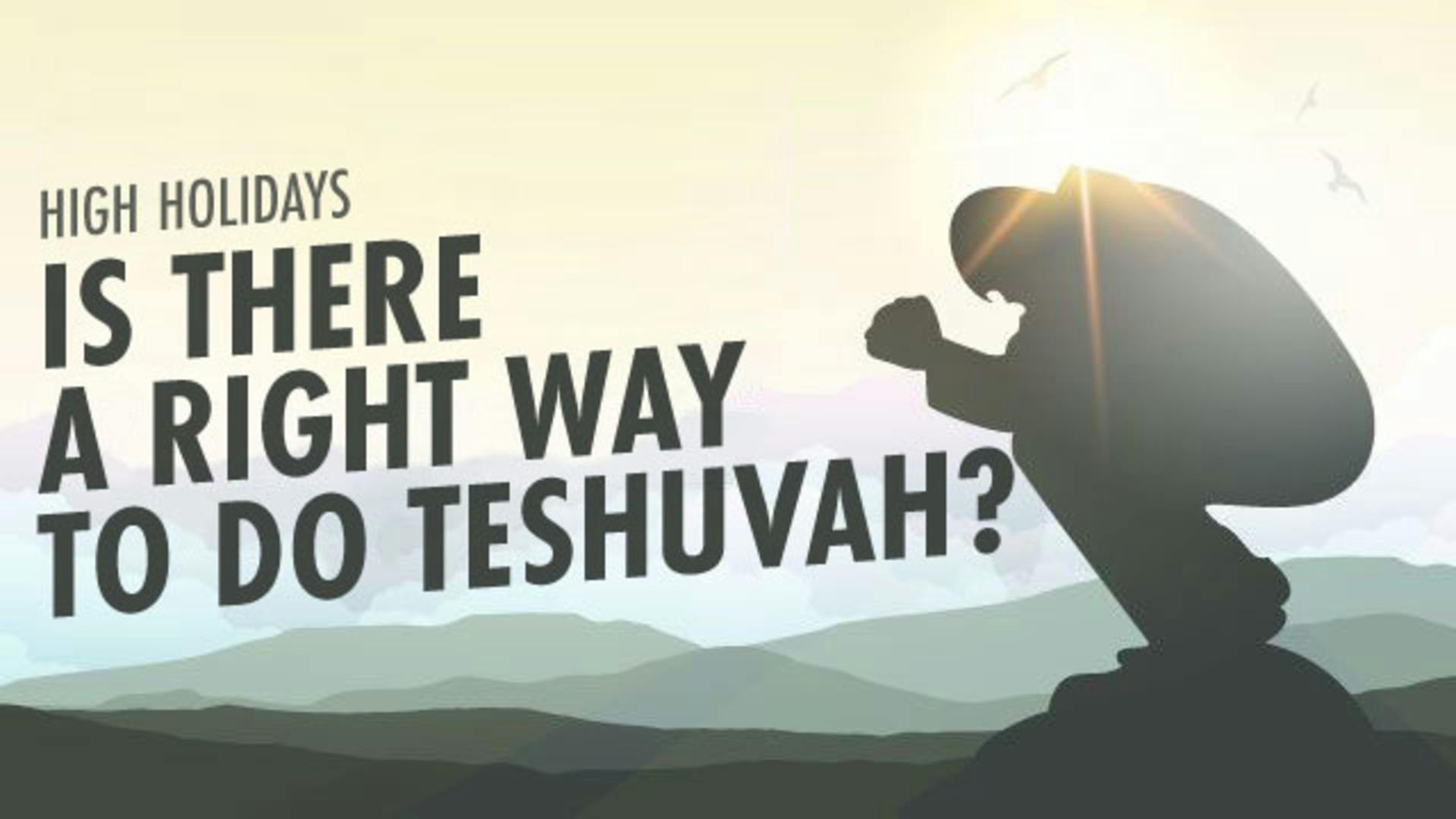 Teshuvah: Is There a "Right" Way to Repent? | Aleph Beta