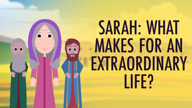 What Sarah's Character Teaches Us About Living Our Best Life | Aleph Beta