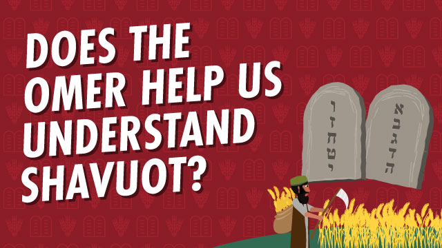 The Meaning Of Counting The Omer : Does the Omer Help Us Understand ...