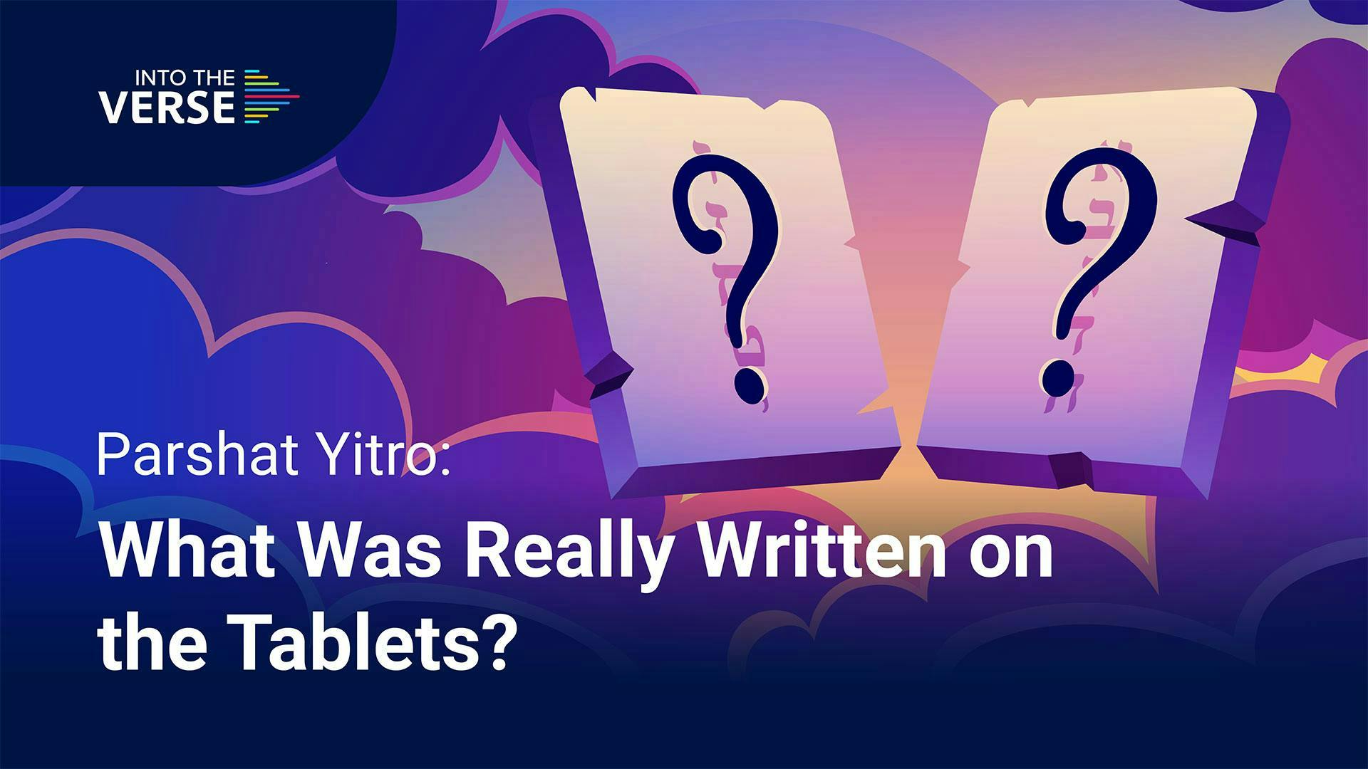 Yitro: What Was Really Written on the Tablets?