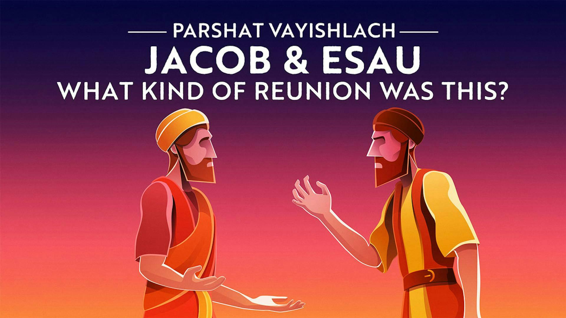 Jacob and Esau Reconcile: What Kind of Reunion Was This?