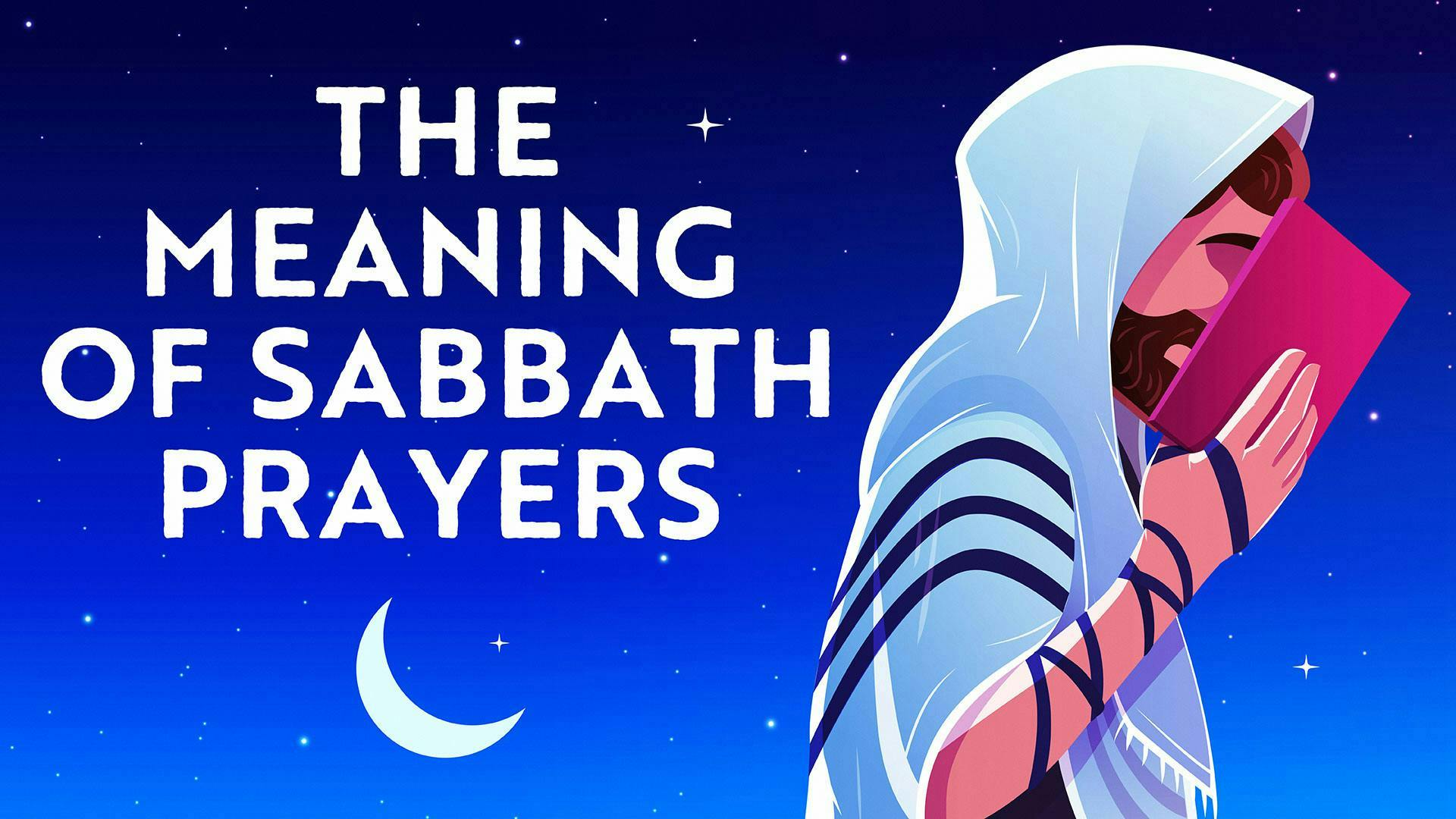 The Meaning of Sabbath Prayers