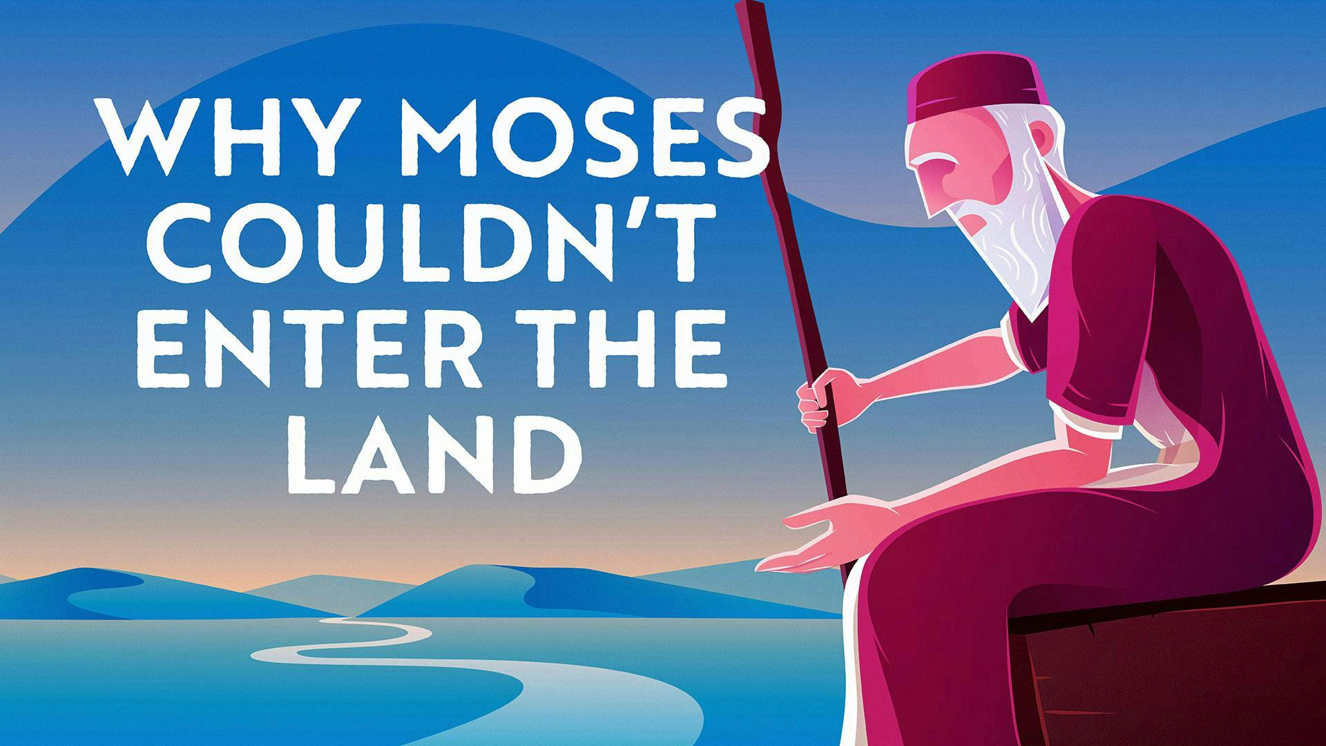 Why Couldn't Moses Enter the Promised Land?: Why Couldn't Moses Enter ...