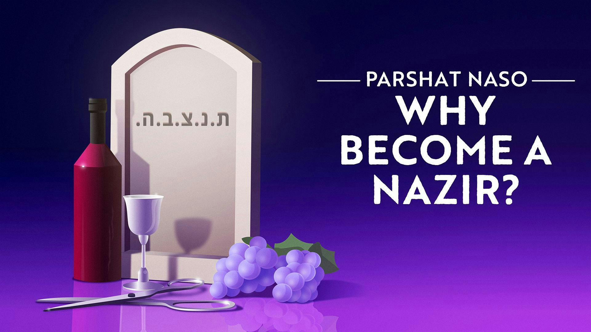 Why Would Anyone Want to Be a Nazir?