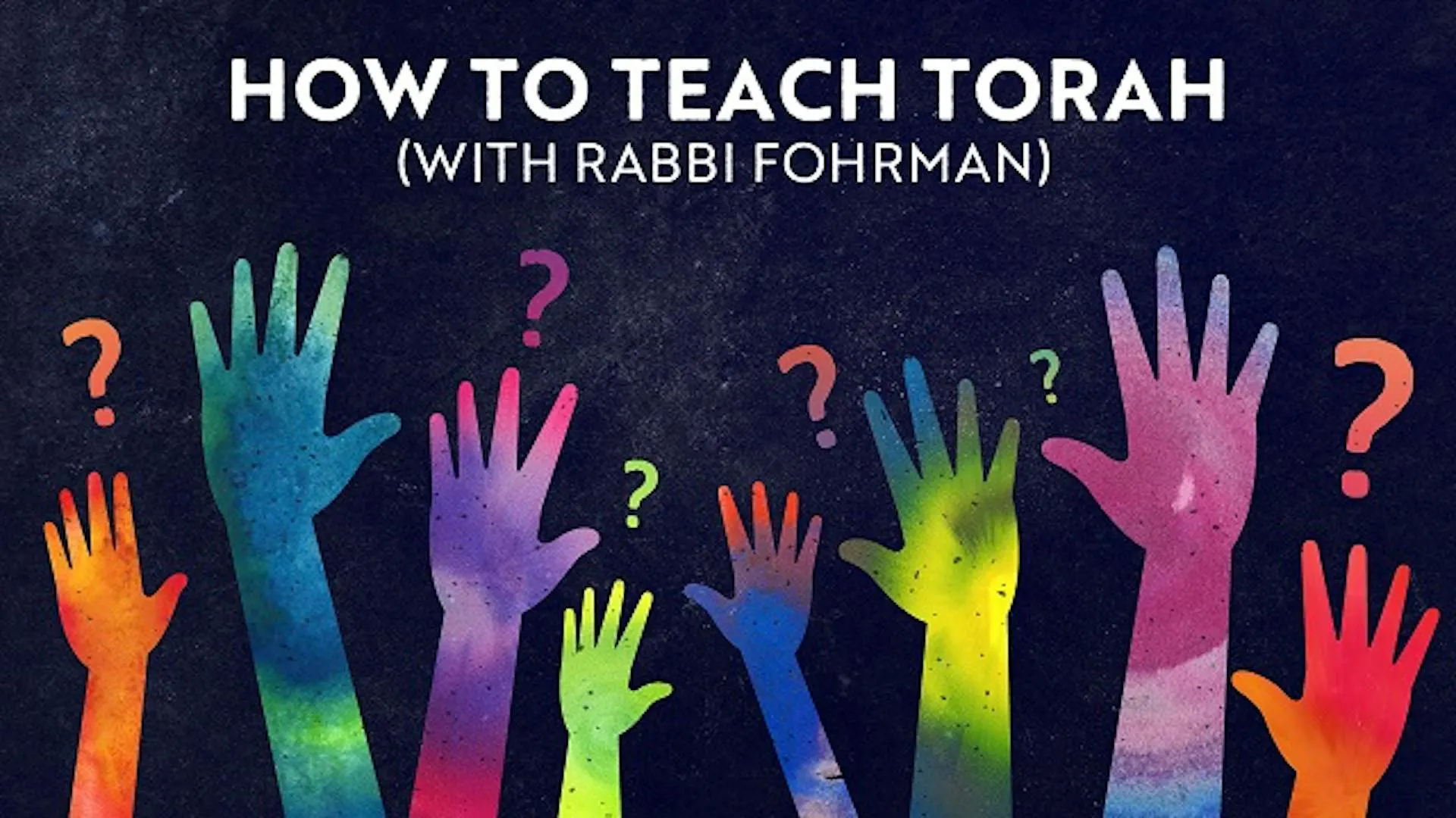 Rabbi Fohrman on Teaching Torah: Sparking Excitement in Torah Learning