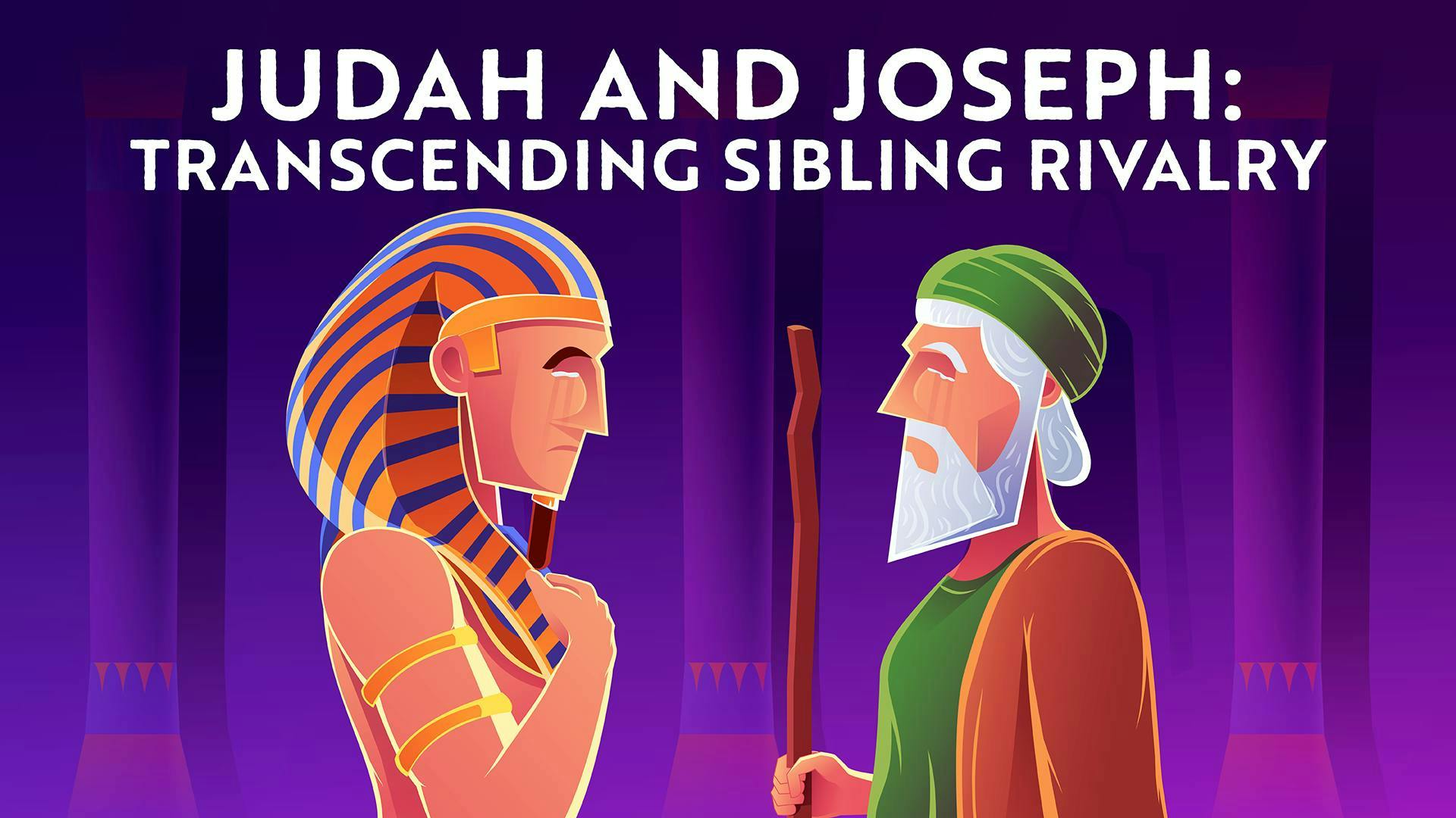 Judah and Joseph's Confrontation: The Far-Reaching Effects