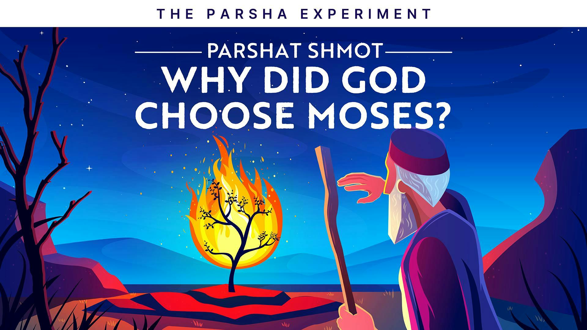 Moses' Most Important Quality: Why Did God Choose Moses?