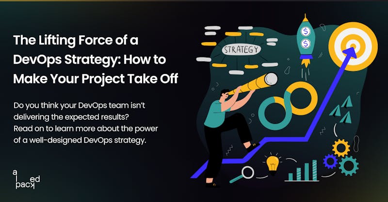 The Lifting Force of DevOps Strategy: How to Make Your Project Take Off | Alpacked