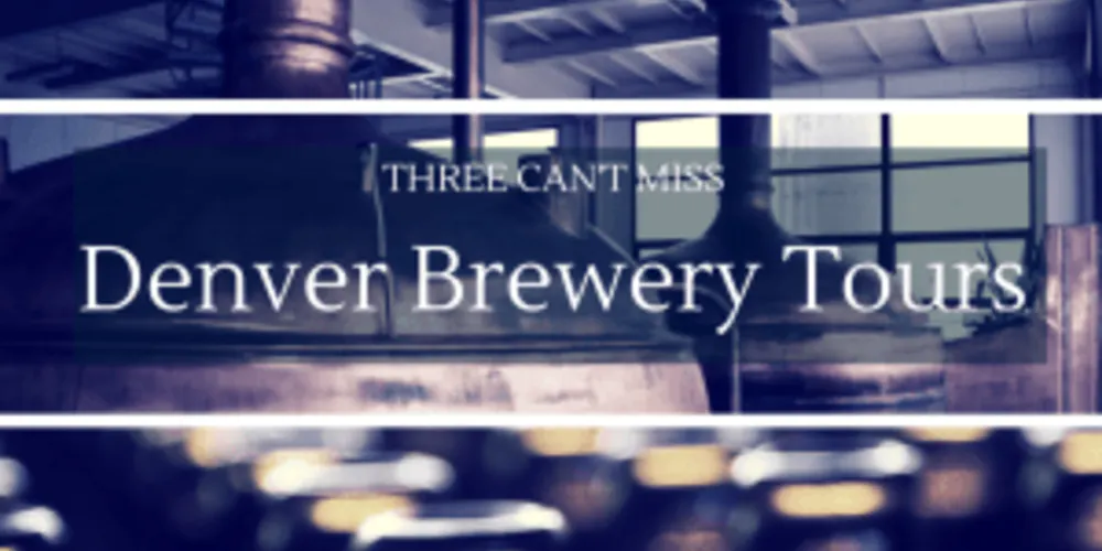 Four Can't-Miss Denver Brewery Tours
