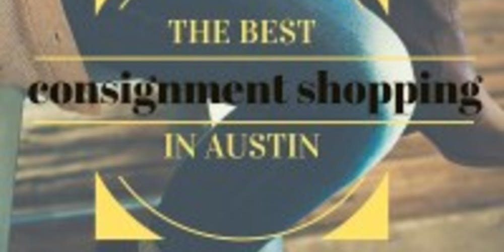 The Best Consignment Shopping in Downtown Austin