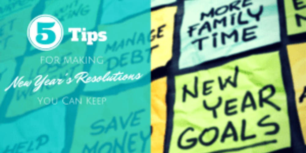Five Tips for Making New Year's Resolutions You Can Keep