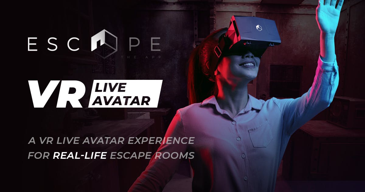 Escape The App: A VR Live Avatar Experience for Real-life Escape Rooms ...