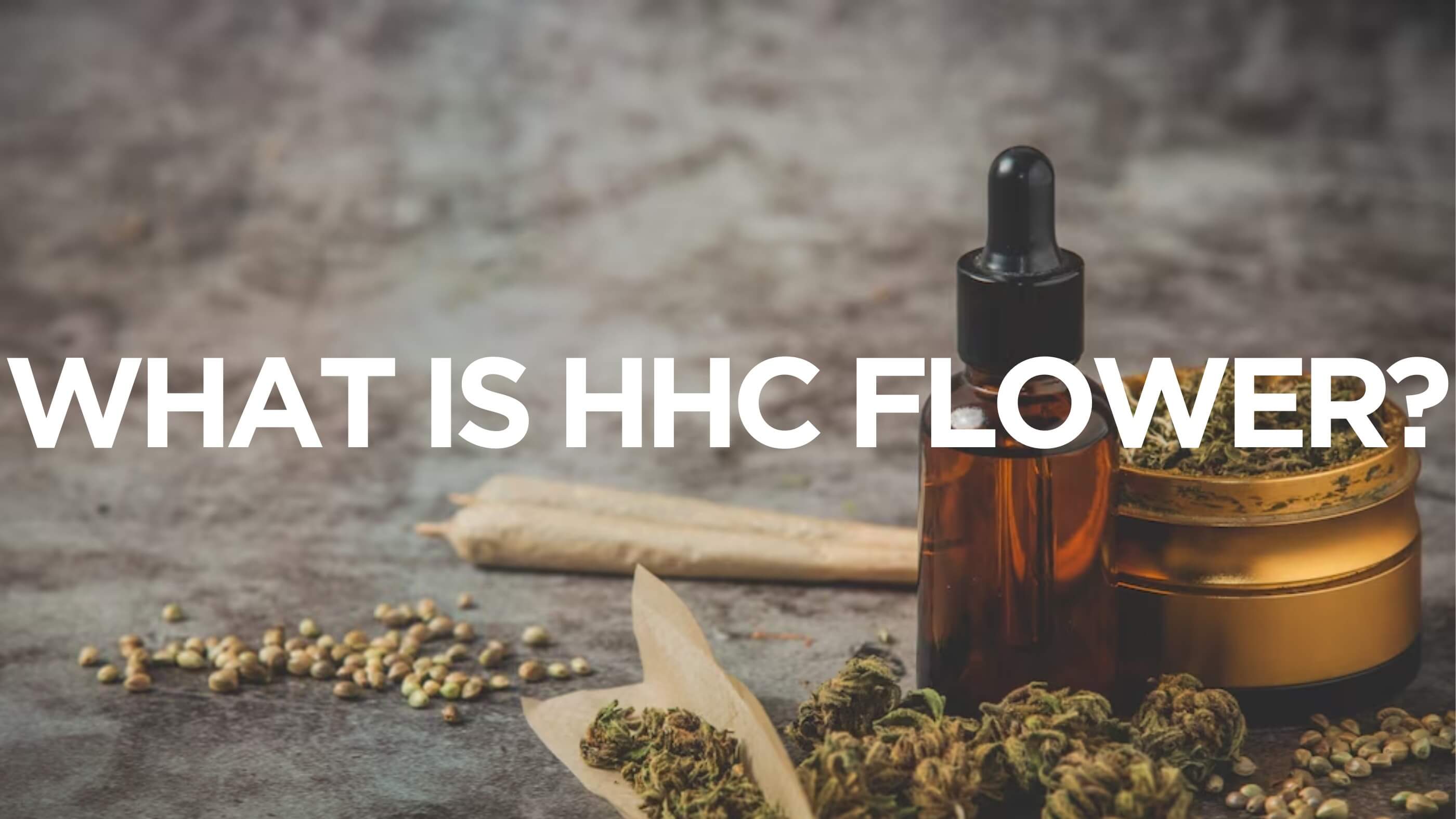 What is HHC? What You Need to Know About This Cannabinoid