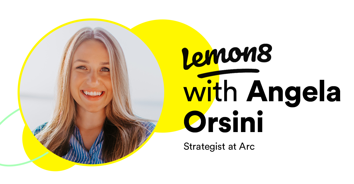 Let's Talk Lemon8 | Arc Worldwide