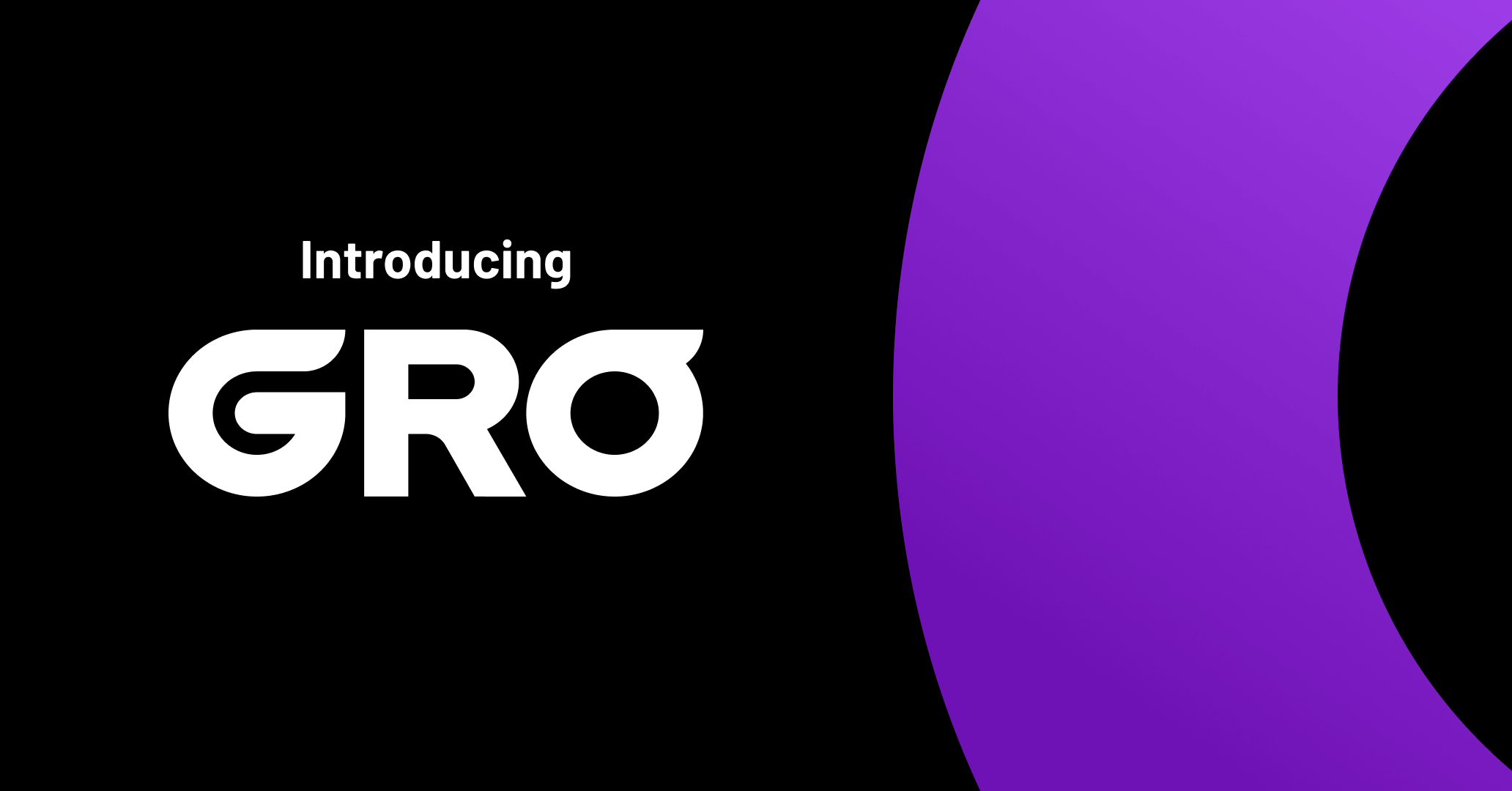 Introducing Gro - a new way to earn and save