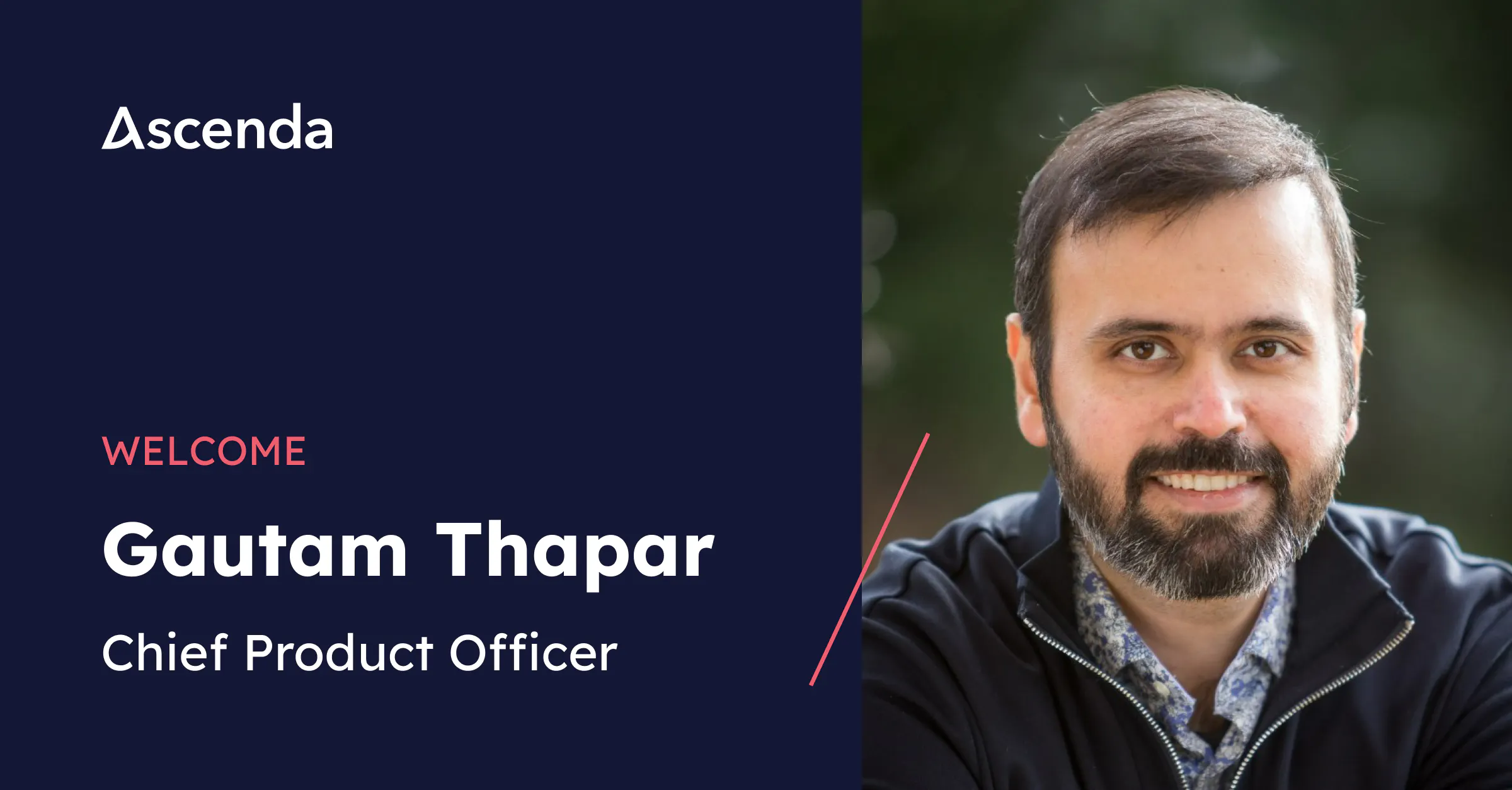 Ascenda Appoints Gautam Thapar As Chief Product Officer Ascenda Appoints Gautam Thapar As Chief Product Officer