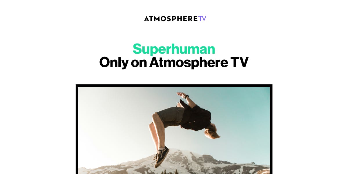 Superhuman - Amazing Humans Pushing Physical Limits | Free on Atmosphere