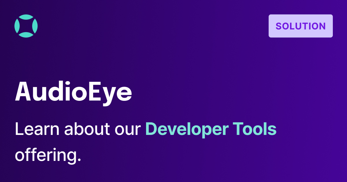 Accessibility Developer Tools for Usability and Compliance by AudioEye®