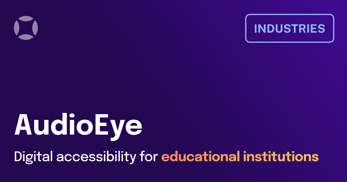 Digital Accessibility for Educational Institutions | AudioEye®
