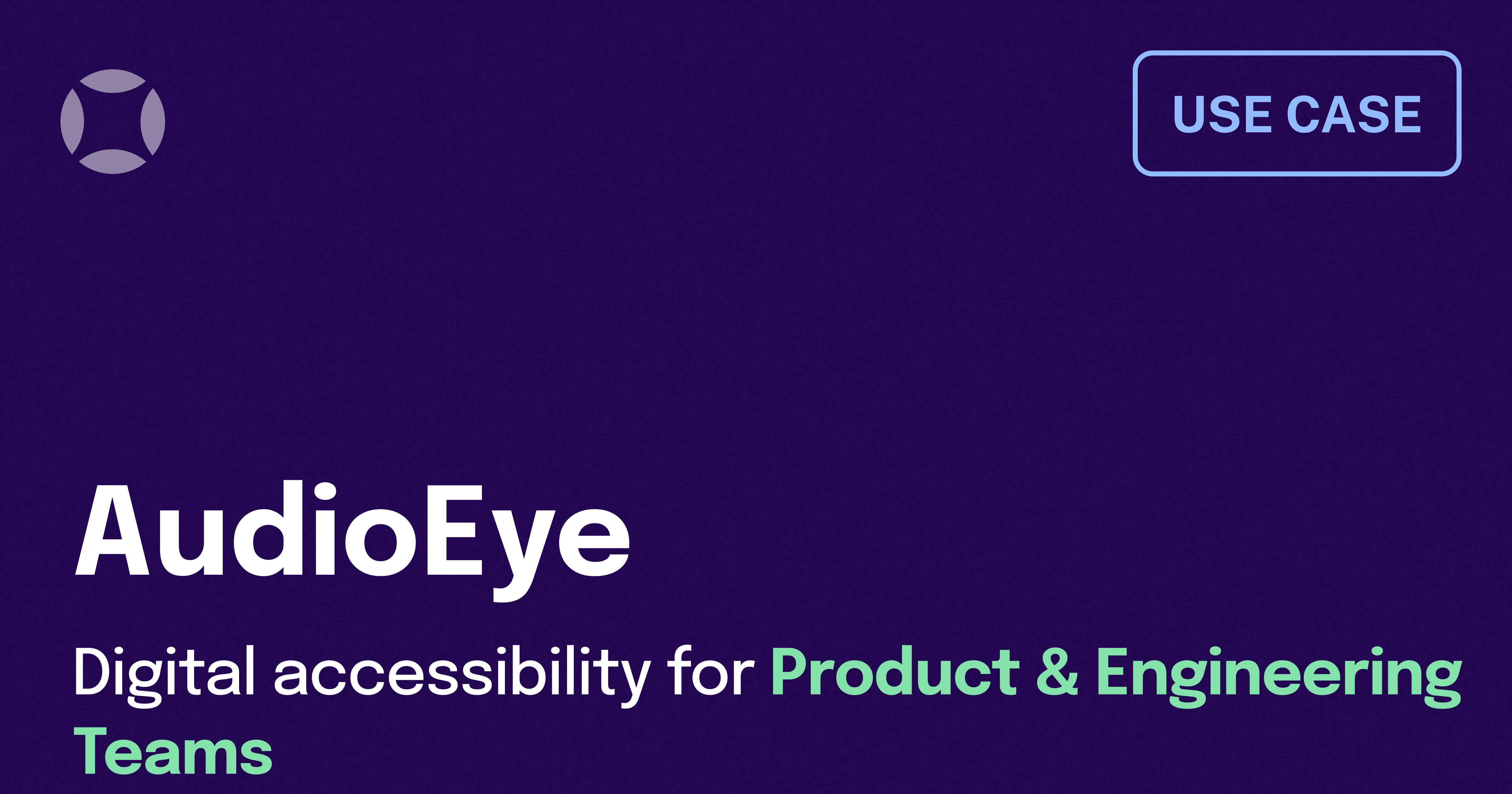 Digital Accessibility for Product & Engineering | AudioEye®