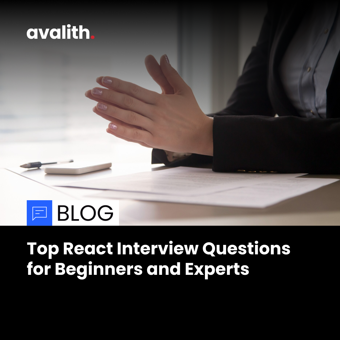 Top React Questions for Interviews: A Guide for Beginners and Experts - Avalith