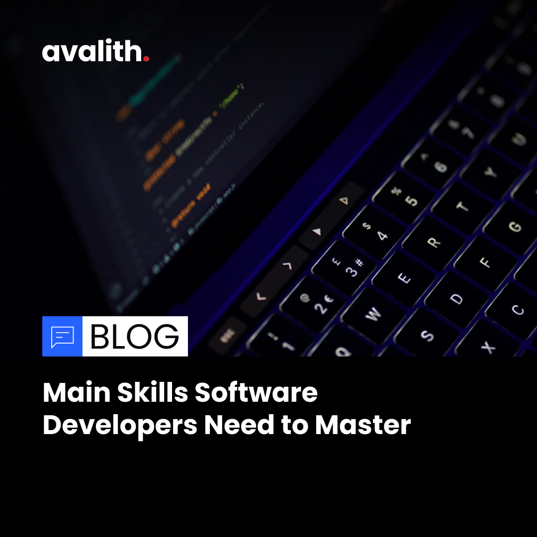 Technical and Soft Skills Software Developers Need to Master - Avalith