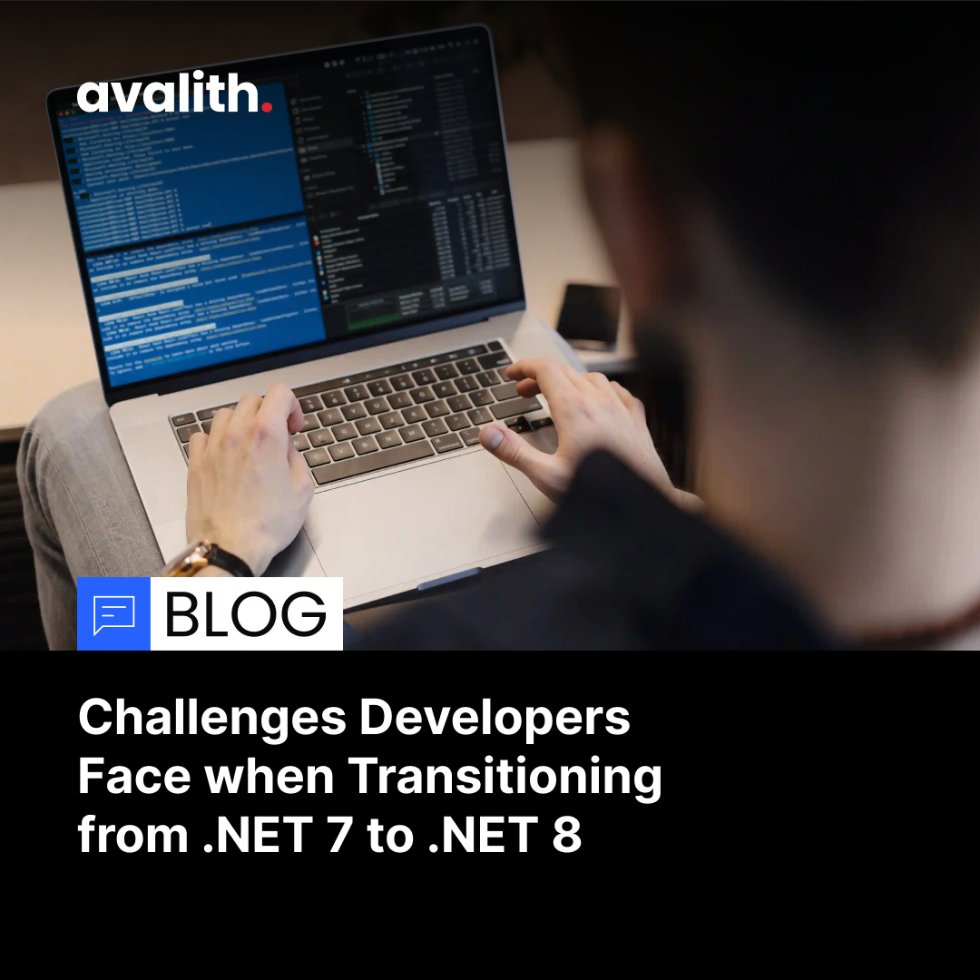 Challenges when transitioning from .NET 7 to .NET 8: a guide - Avalith