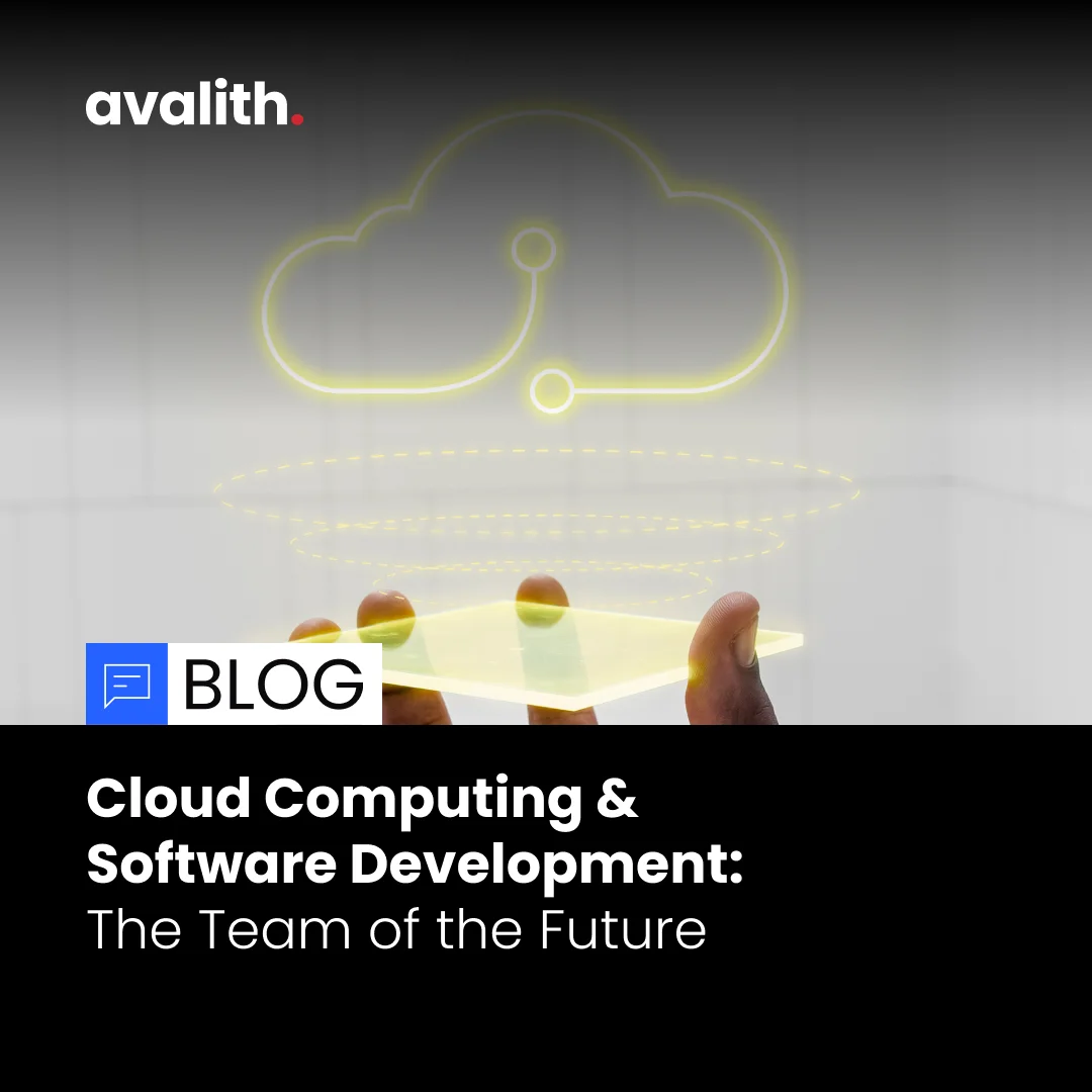 Cloud Computing & Software Development: The Team of the Future - Avalith Cloud Computing & Software Development: The Team of the Future - Avalith