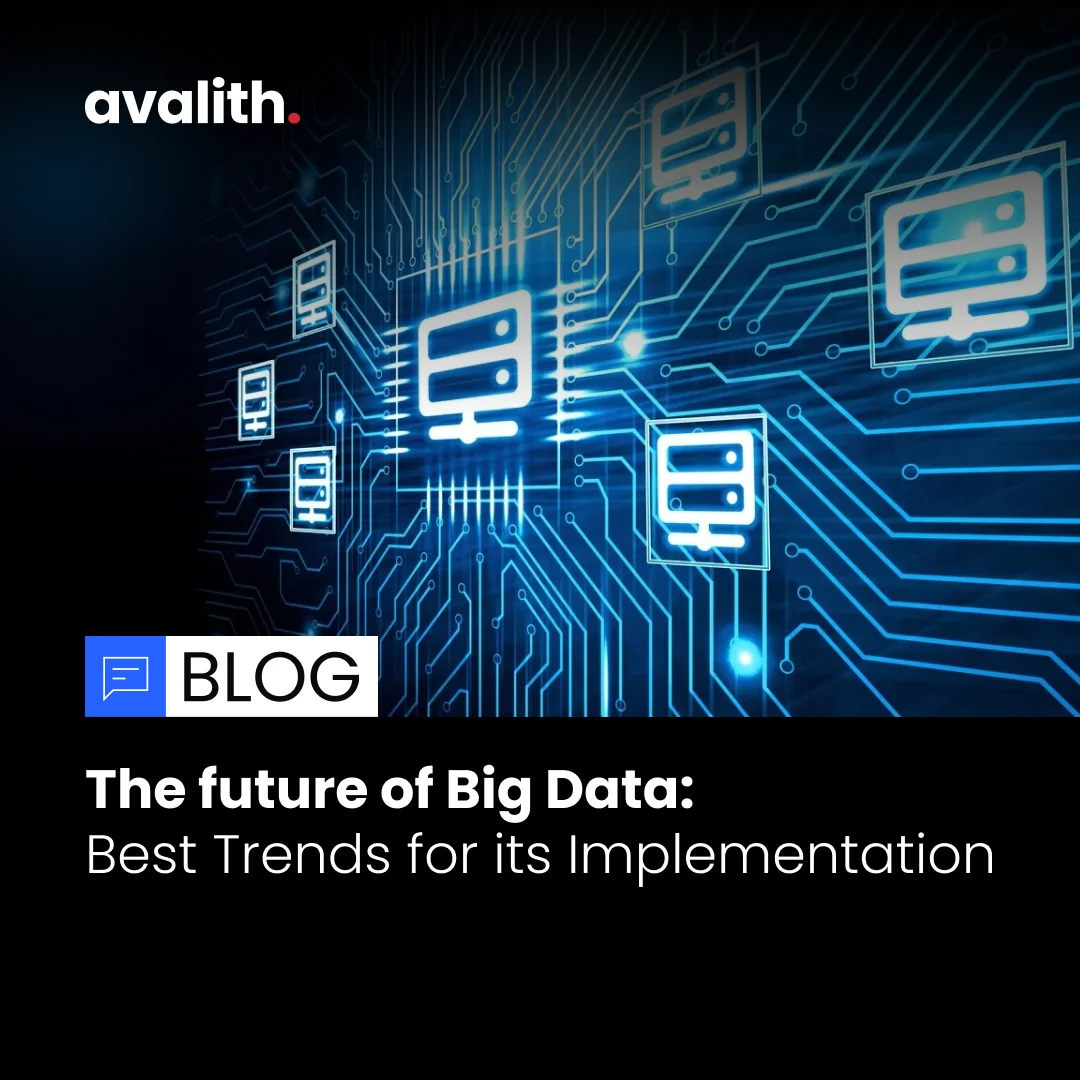 The future of Big Data: best trends for its implementation - Avalith