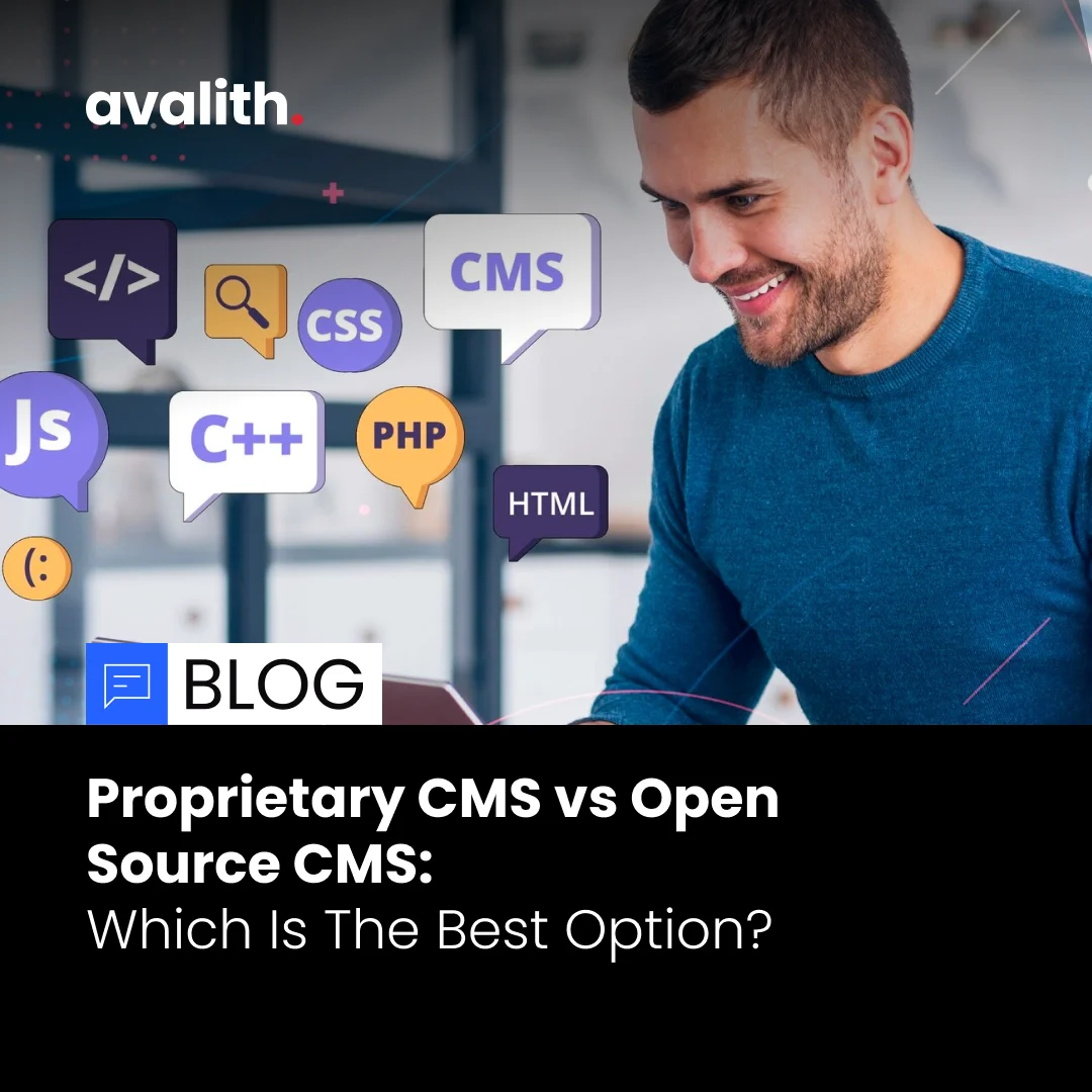 Proprietary CMS vs Open Source CMS: Which Is The Best Option? - Avalith