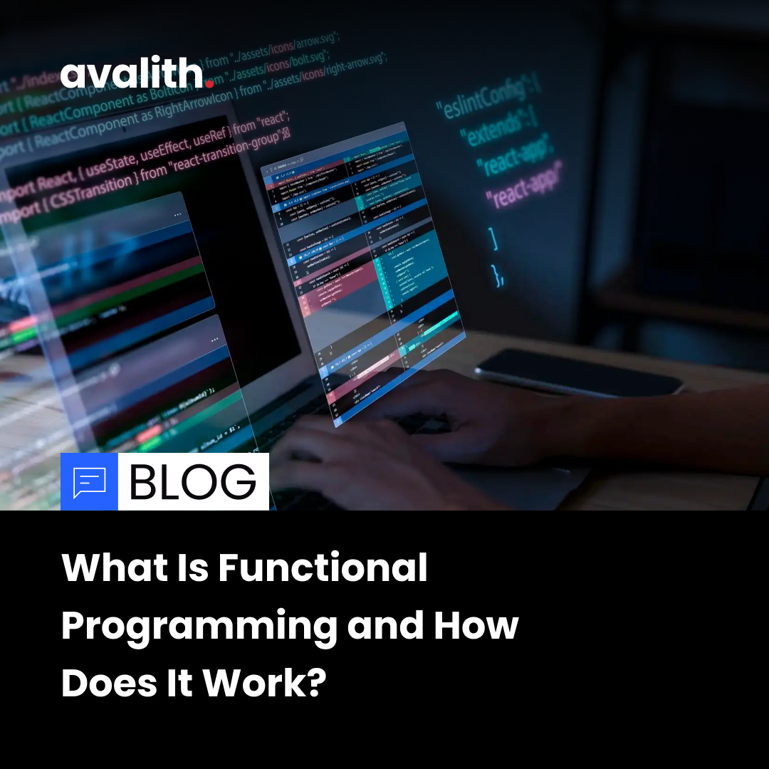 What Is Functional Programming and Why Developers Choose it? - Avalith
