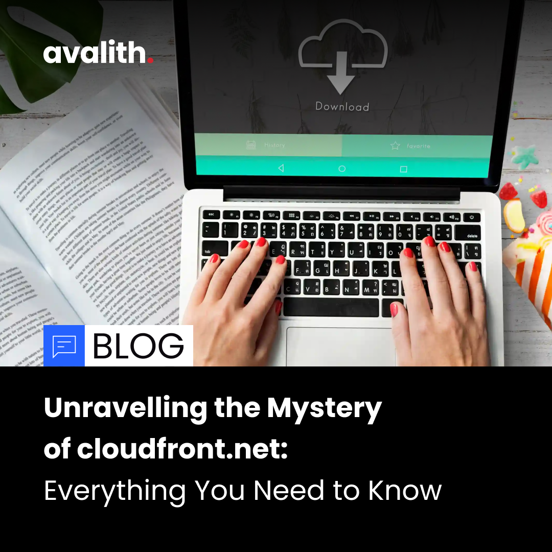 Discover the Secrets of cloudfront.net: Everything You Need to Know - Avalith