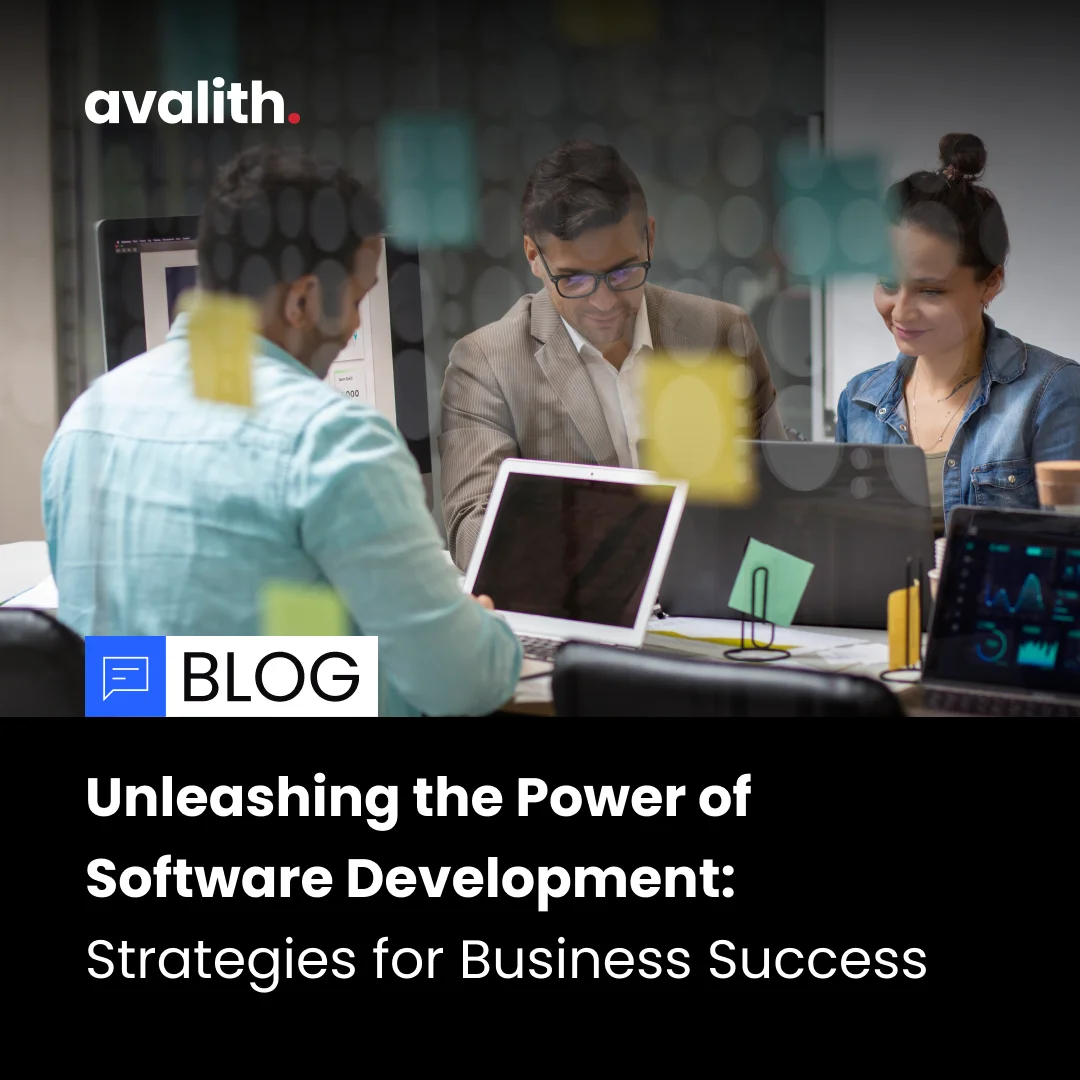 Unleashing the Power of Software Development: Strategies for Business Success - Avalith