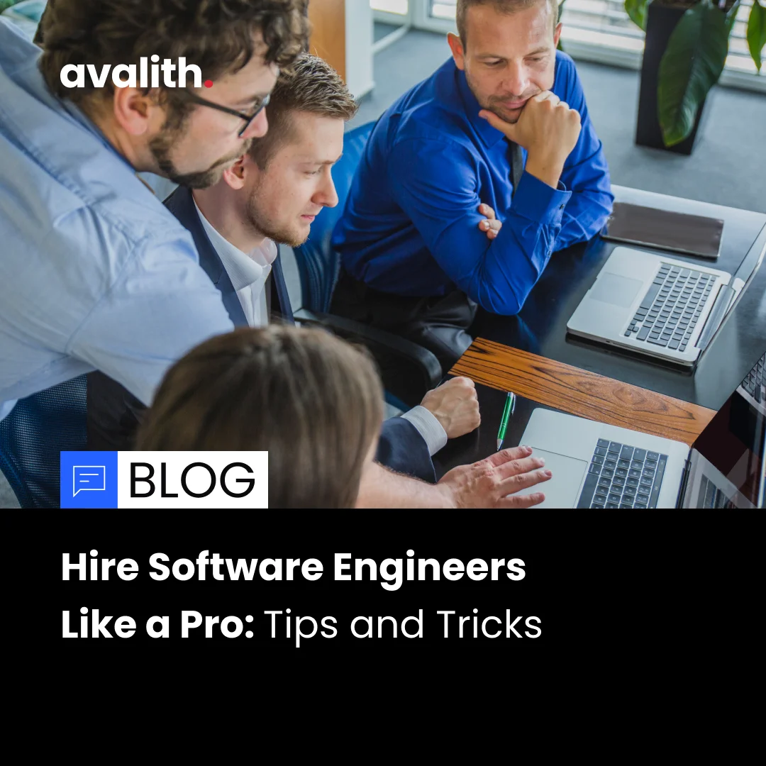 Hire Software Engineers Like a Pro: Expert Tips - Avalith