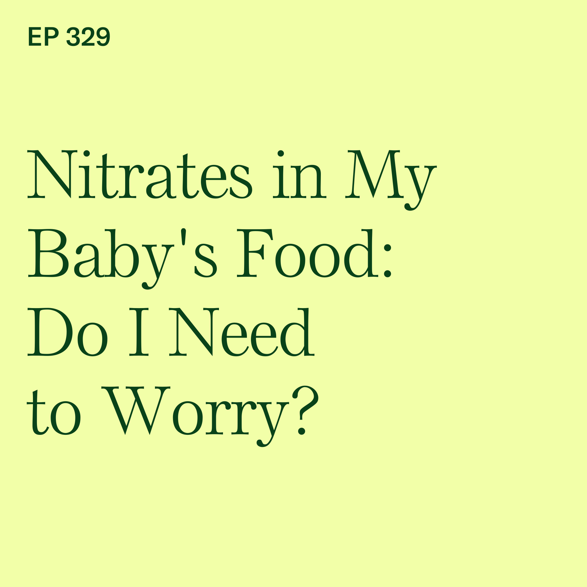 Nitrates in My Baby's Food: Do I Need to Worry?