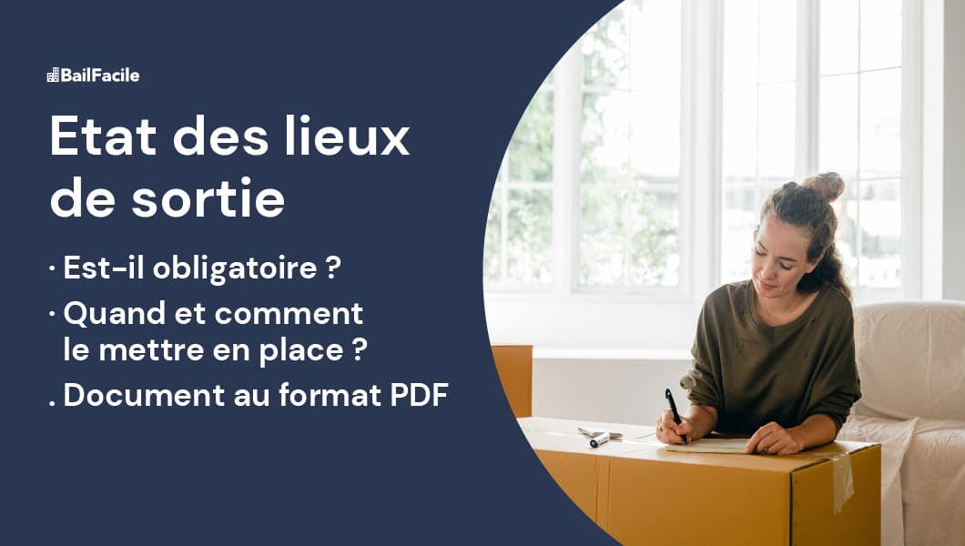 Comment Faire un État des Lieux de Sortie ? 3 étapes clés